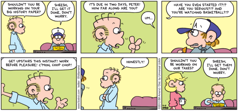 "Shouldn’t You Be Working?" | Homework - Taxes | FoxTrot Comics by Bill ...