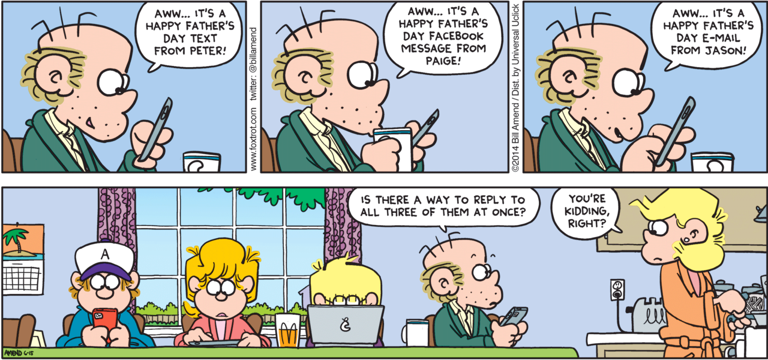 Reply All Fathers Day Technology Foxtrot Comics By Bill Amend