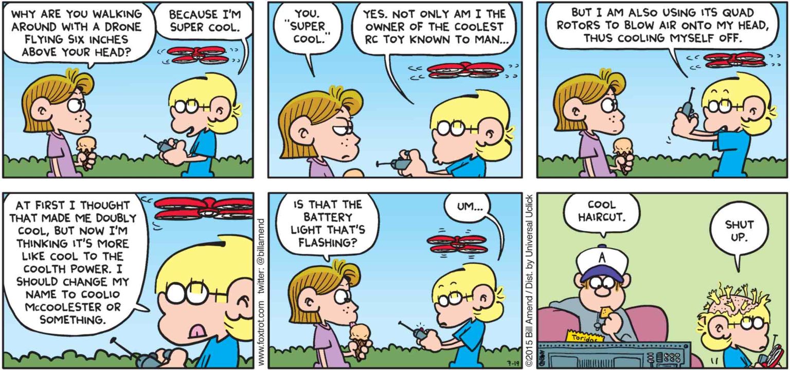 "Too Cool" | Drones | FoxTrot Comics by Bill Amend