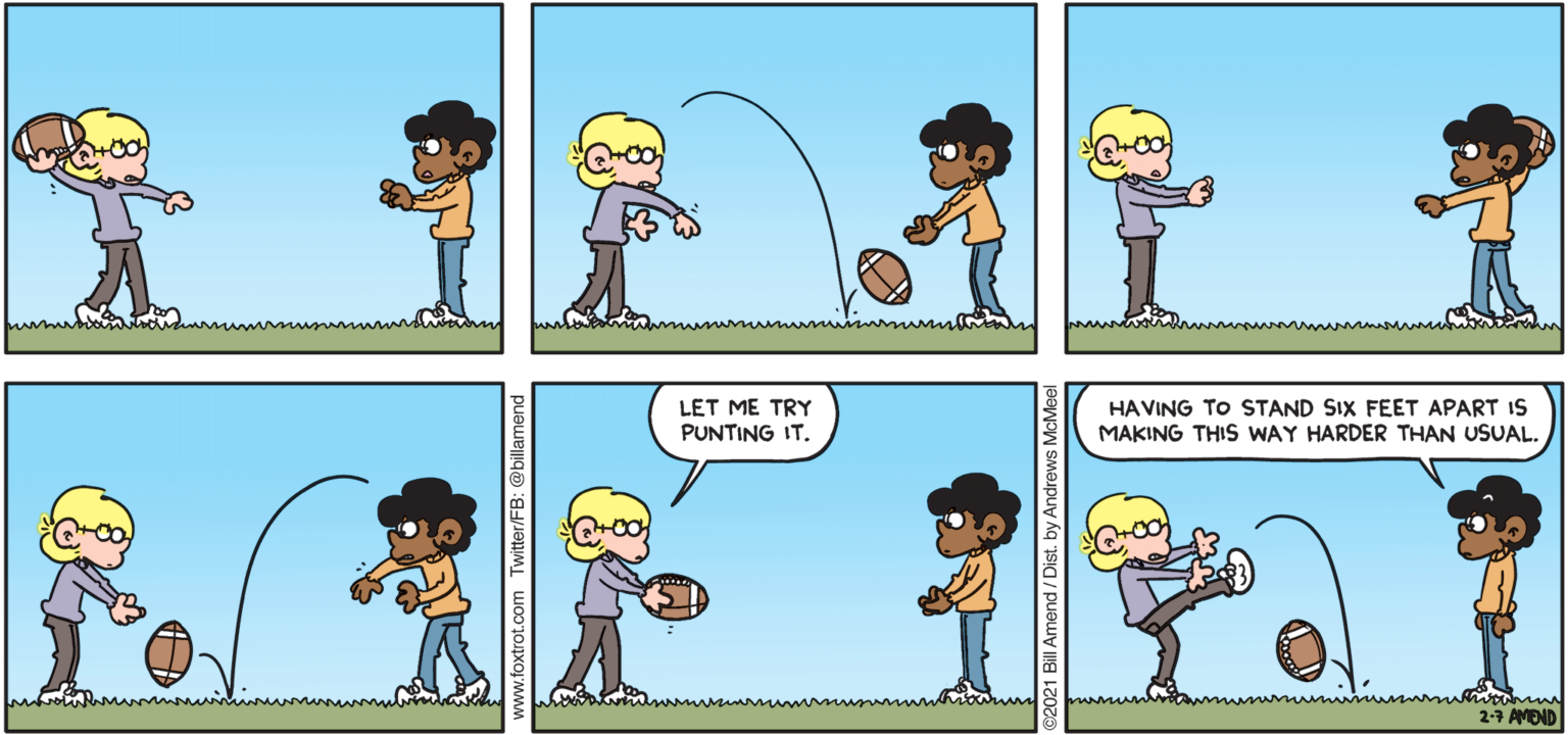 "Six Foot Ball" | Football - Social Distancing | FoxTrot Comics by Bill ...