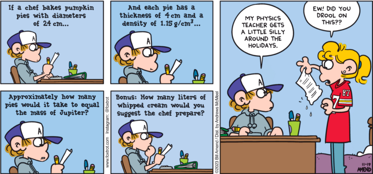 "Math of Pie" | Physics Homework - Holidays | FoxTrot Comics by Bill Amend